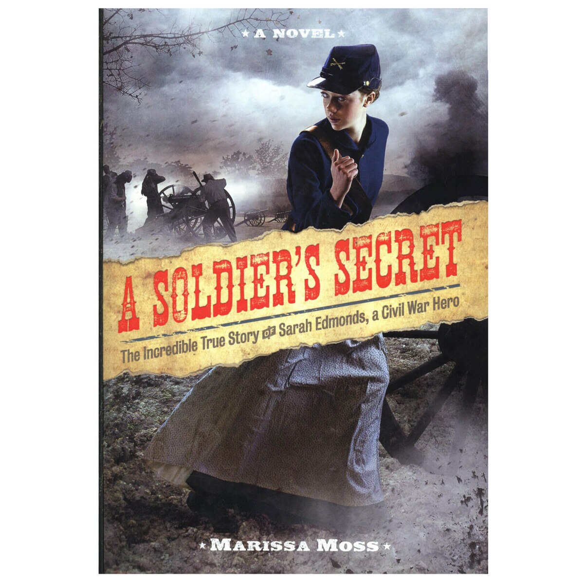 Sarah Edmonds Civil War Spy Behind Rebel Lines: The Incredible Story