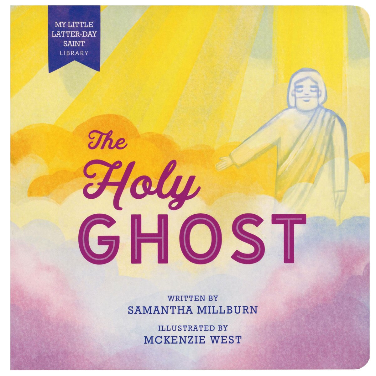 The Holy Ghost By Samantha Millburn, Illustrated by McKenzie West