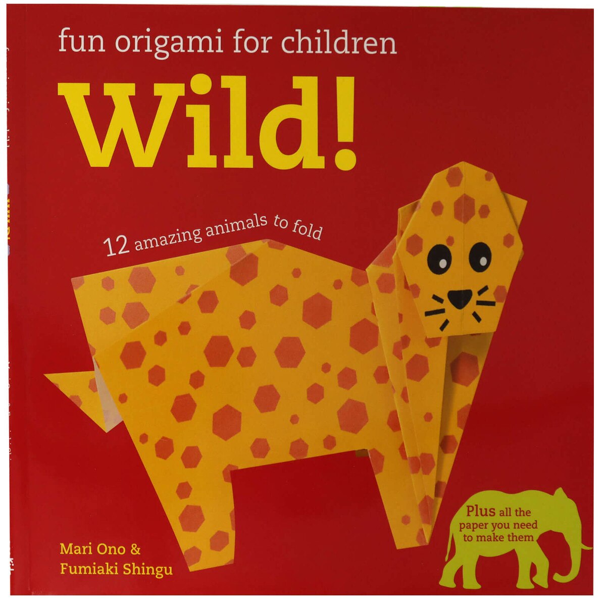 Fun Origami for Children: Wild! By Mari Ono & Fumiaki Shingu