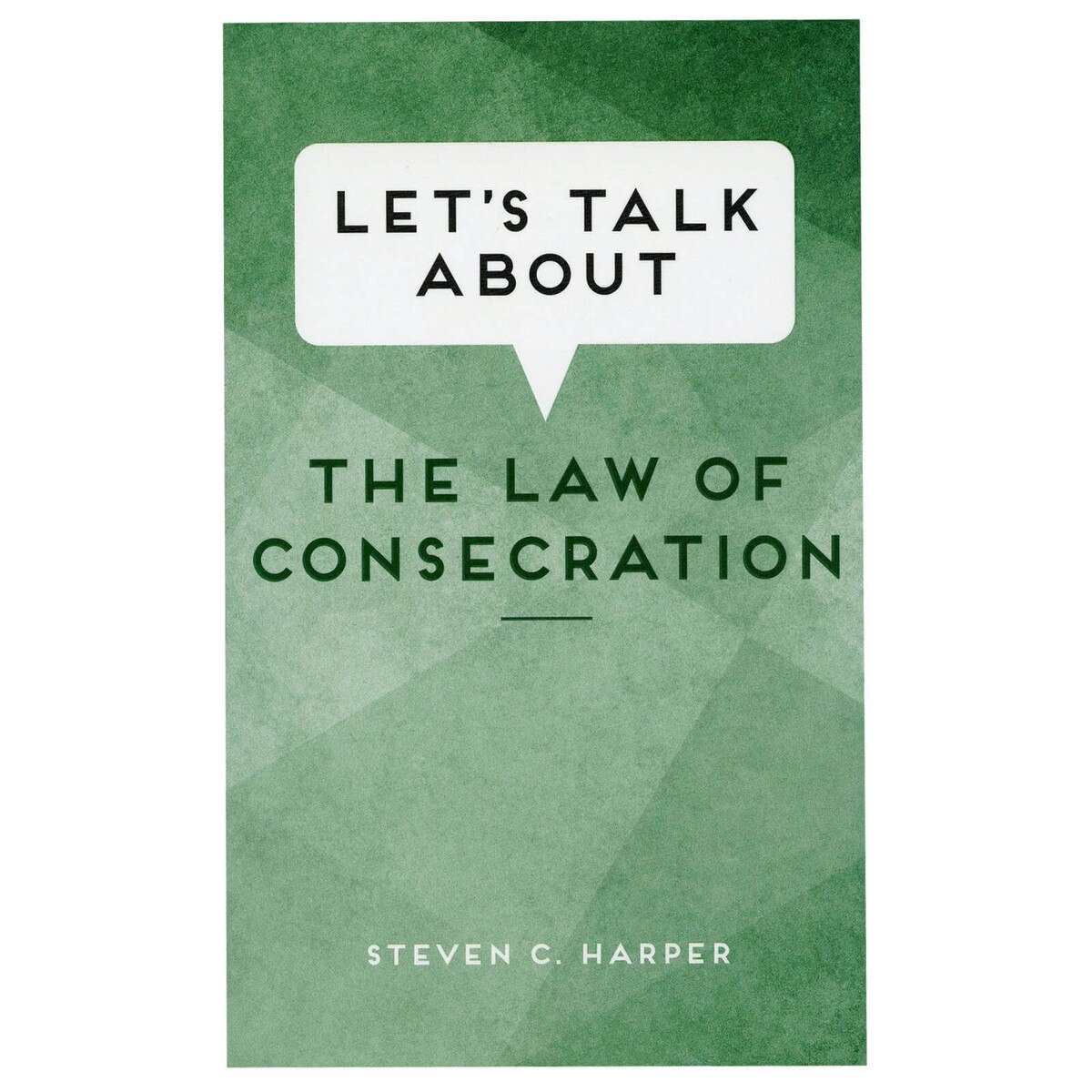 Let's Talk About: The Law of Consecration By Steven C. Harper