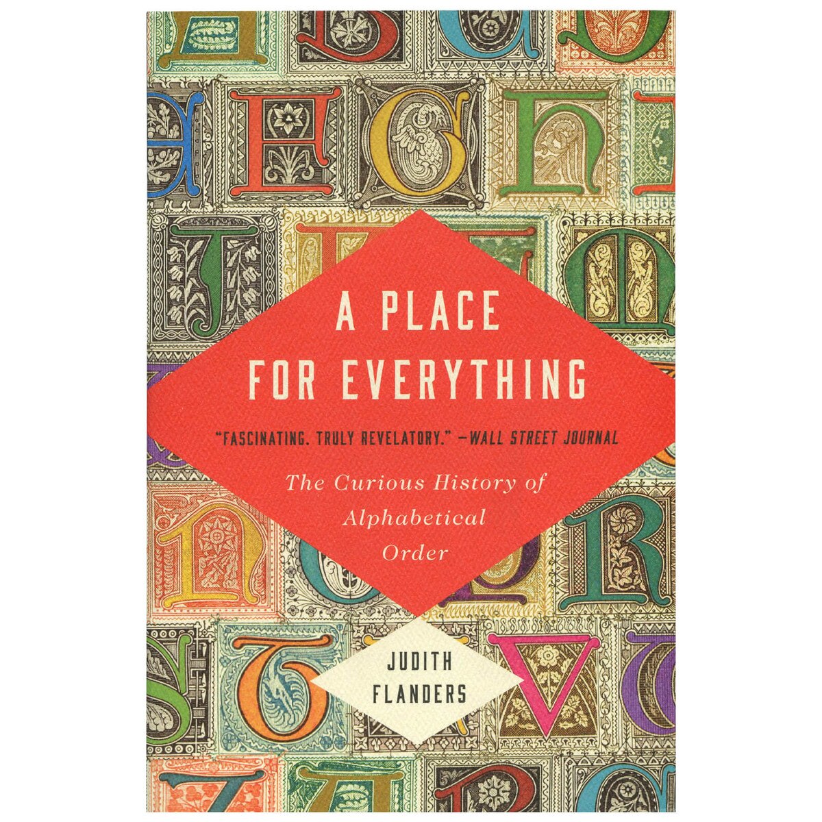 Place for Everything: The Curious History of Alphabetical Order by ...
