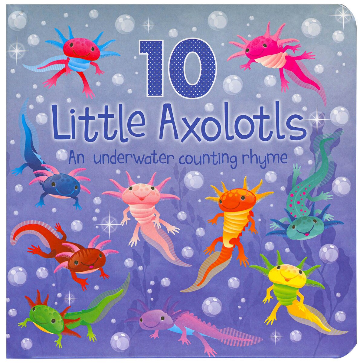 10 Little Axolotls: An Underwater Counting Rhyme