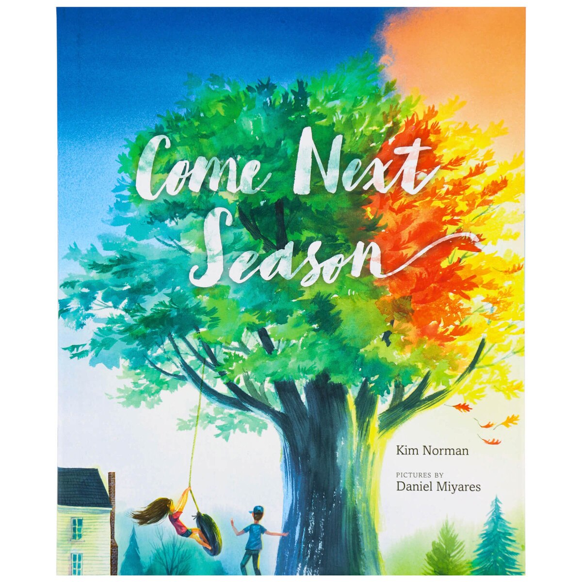 Come Next Season By Kim Norman and Illustrated By Daniel Miyares