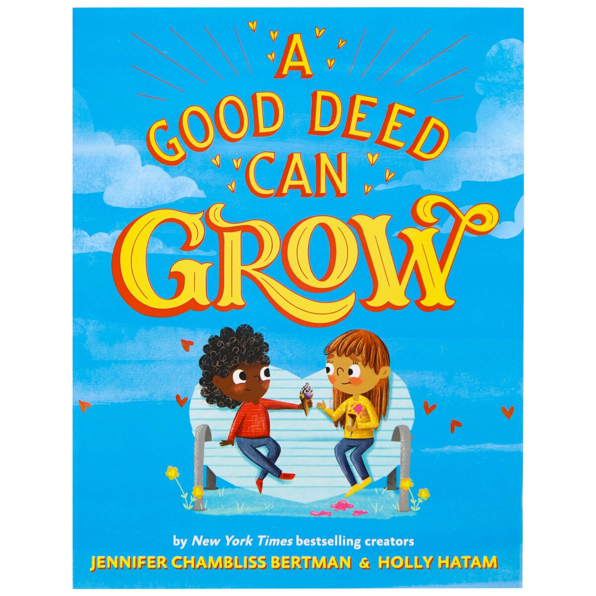 A Good Deed Can Grow by Jennifer Chambliss Bertman & Holly Hatam