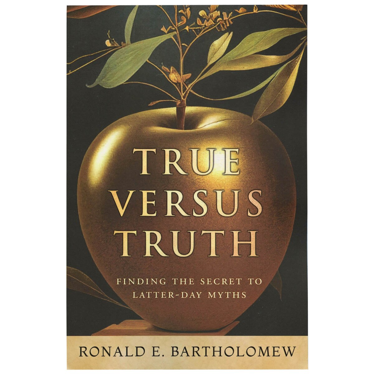 True Versus Truth By Ronald E. Bartholomew