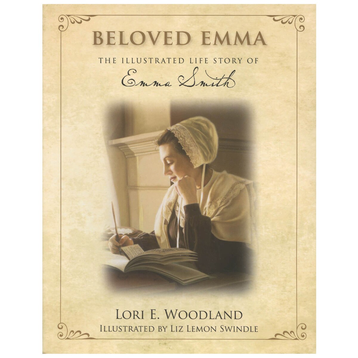 Beloved Emma: The Illustrated Life Story of Emma Smith By Lori E ...