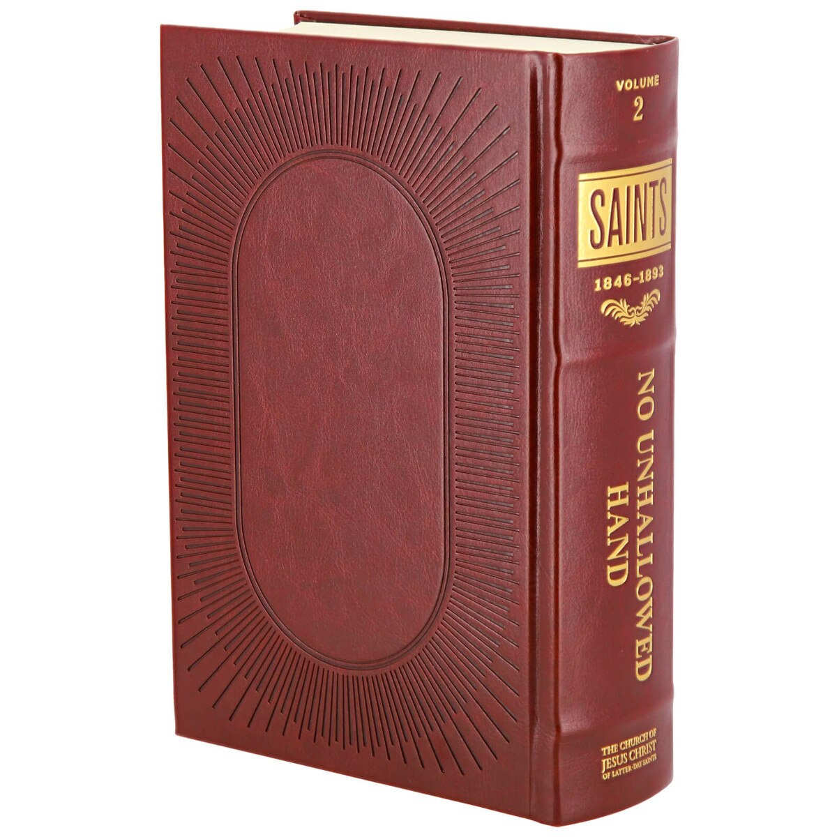 Saints: No Unhallowed Hand, 1846–1893 Vol. 2