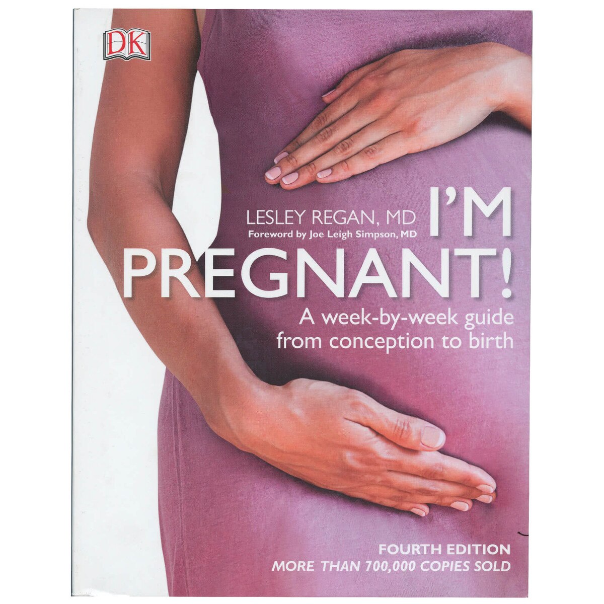 I'm Pregnant: A week-by-week guide from conception to birth by Lesley ...