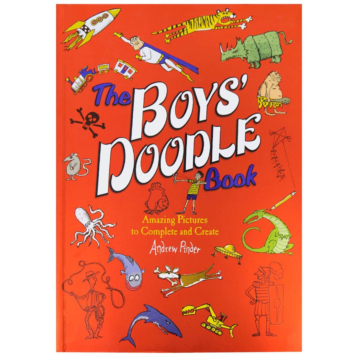 The Boys' Doodle Book: Amazing Pictures to Complete and Create by ...