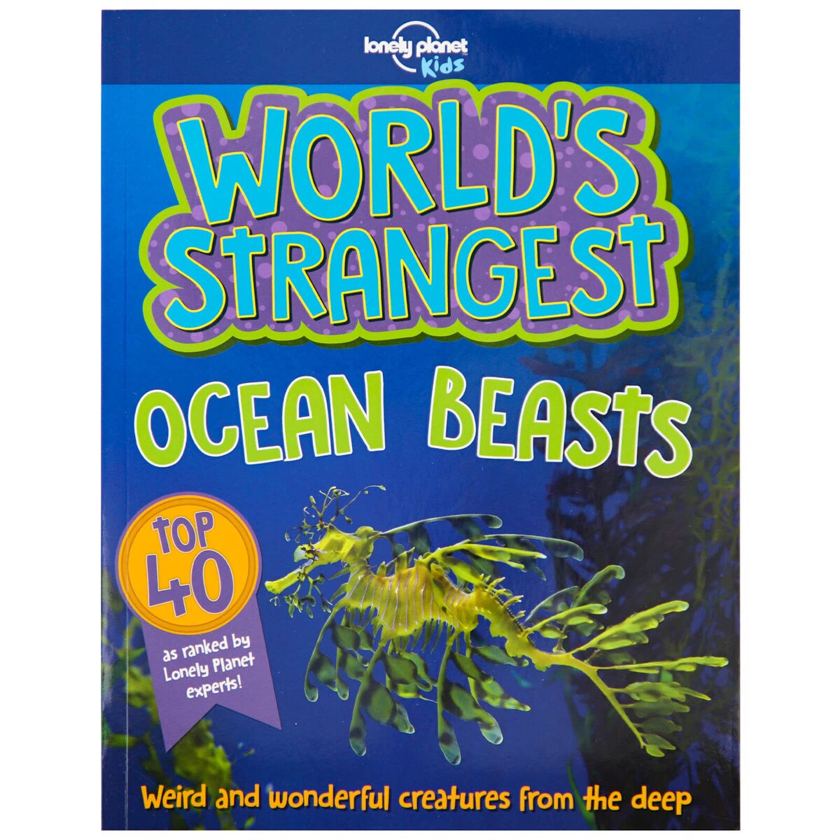 Kids World's Strangest Ocean Beasts by Lonely Planet