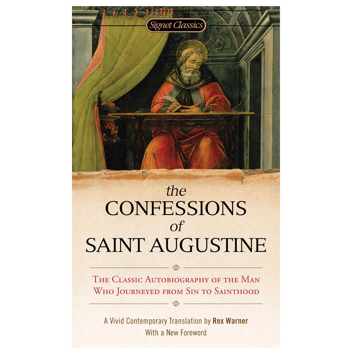 Confessions Of Saint Augustine by Rex Warner Confessions Of Saint Augustine by Rex Warner